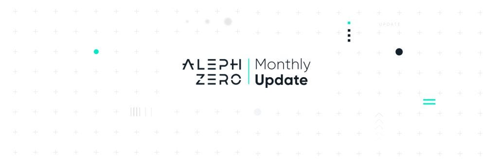 Aleph Zero Monthly Update: April 2022 | by Aleksander Bączkowski ...