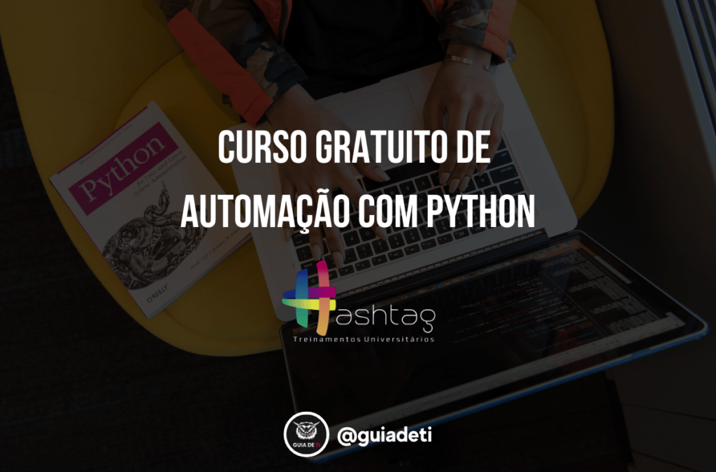Hashtag Treinamentos oferece curso 100% gratuito de Automação com ...