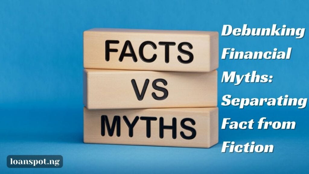 Debunking Financial Myths: Separating Fact from Fiction | by Loanspot | Medium