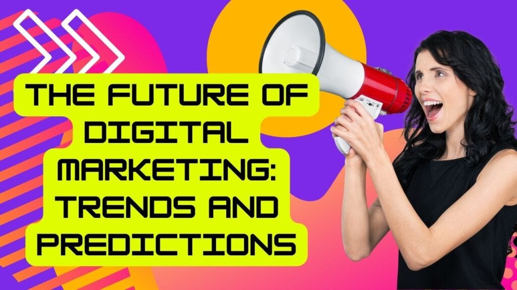 The future of digital marketing: Trends and predictions | by Christoph ...