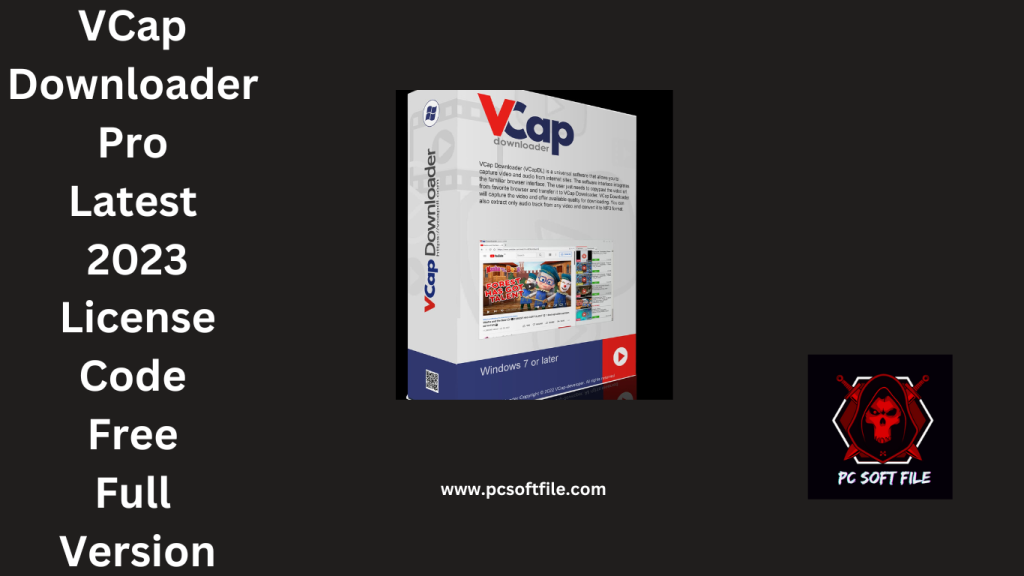 VCap Downloader Pro Latest 2023 License Code Free Full Version By
