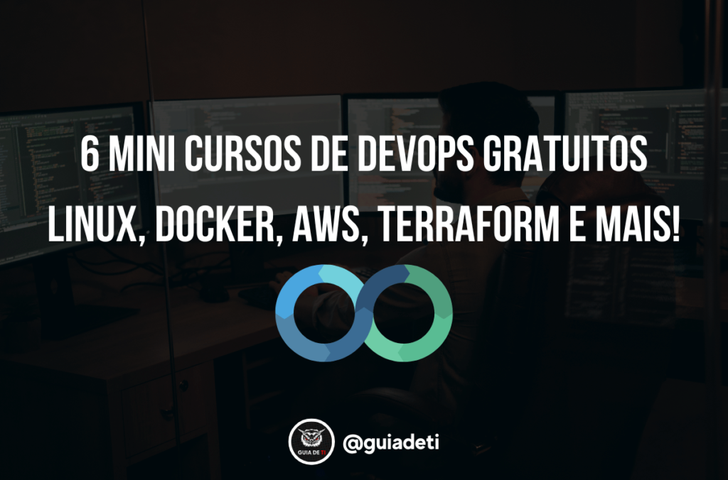 Plataforma oferece 6 Mini Cursos de DevOps, aprenda Linux, Ansible, Docker, AWS, Terraform e ...