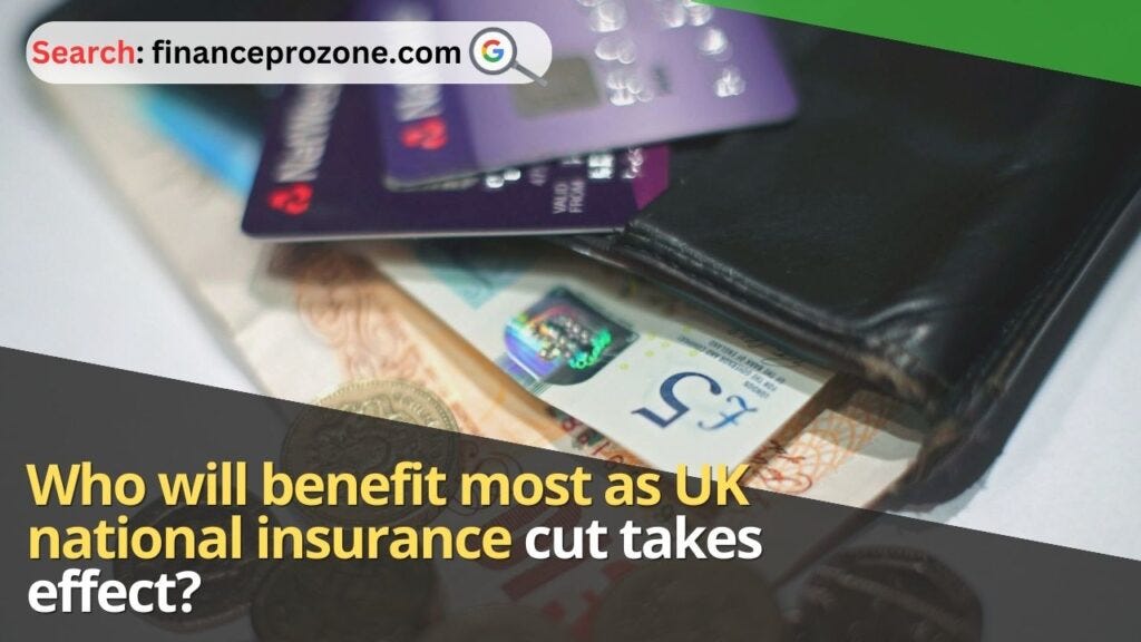 Who will benefit most as UK national insurance cut takes effect ...