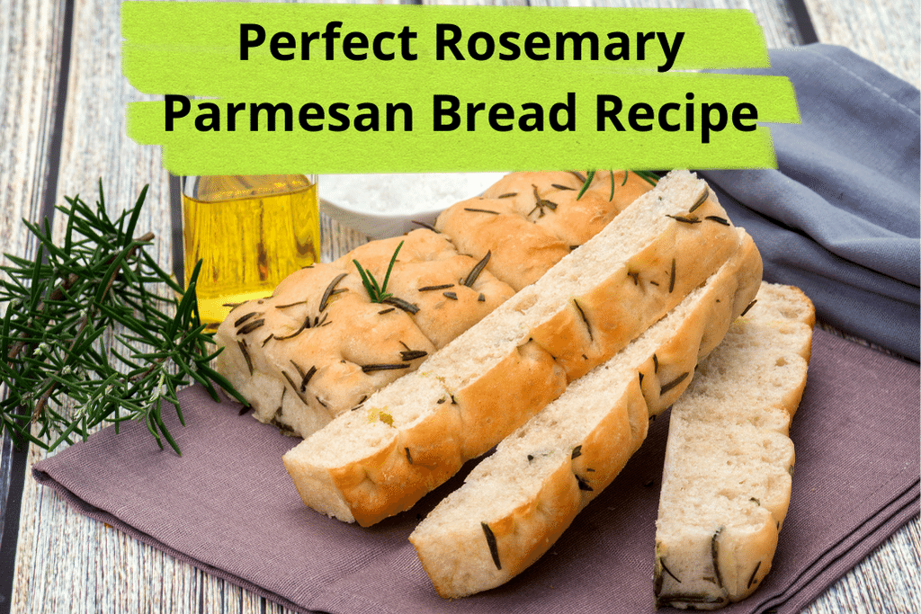 Perfect Rosemary Parmesan Bread Recipe | Making Homemade Bread Easy ...