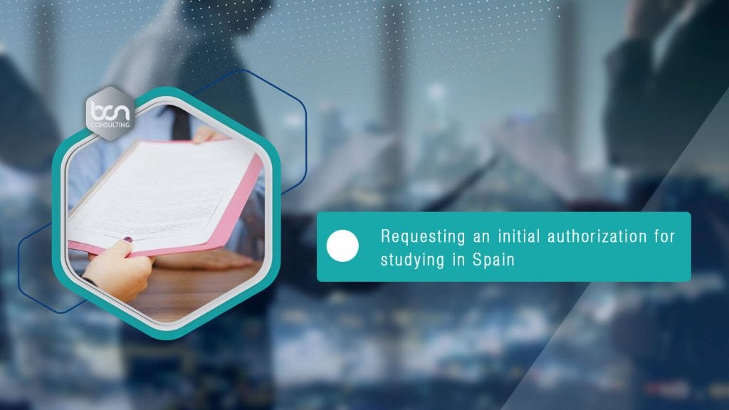 Requesting an initial authorization for studying in spain | by BCN ...