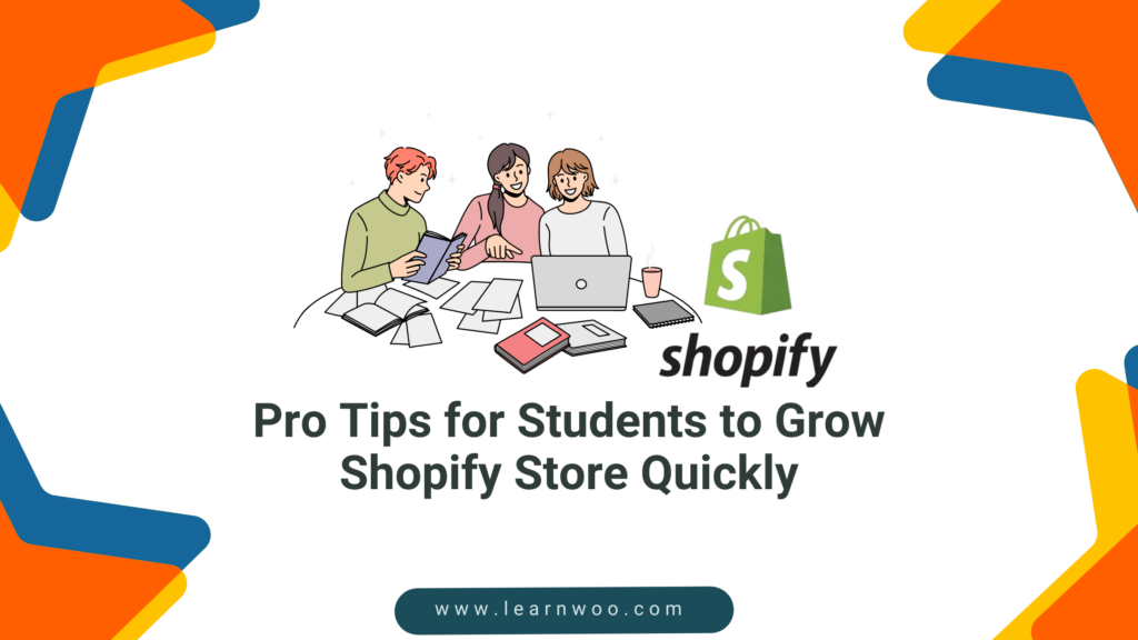 Pro Tips for Students to Grow Shopify Store Quickly: Expert Guide | by ...
