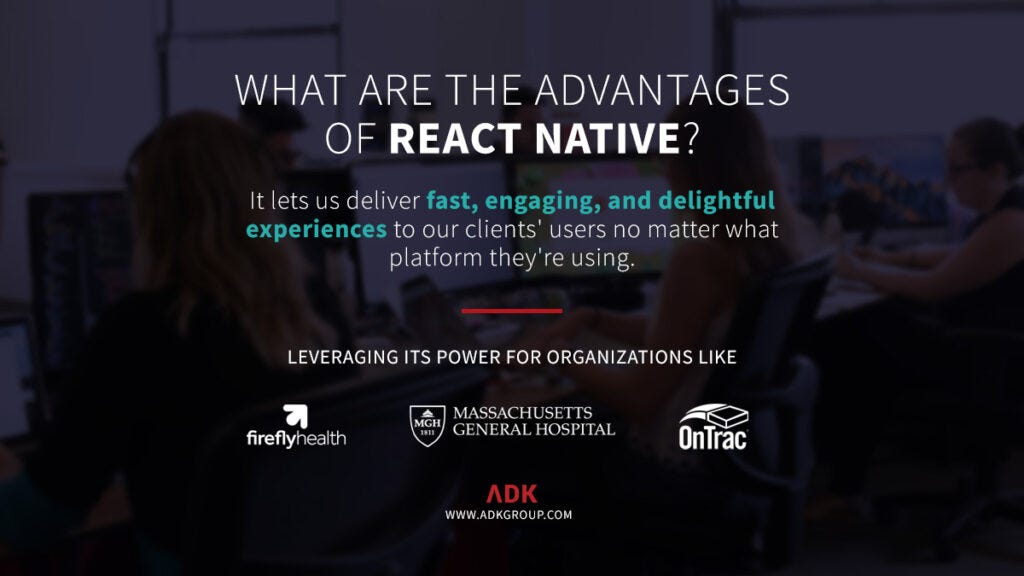 We’re a React Native Development Company. Here’s Why. | by ADK Group ...