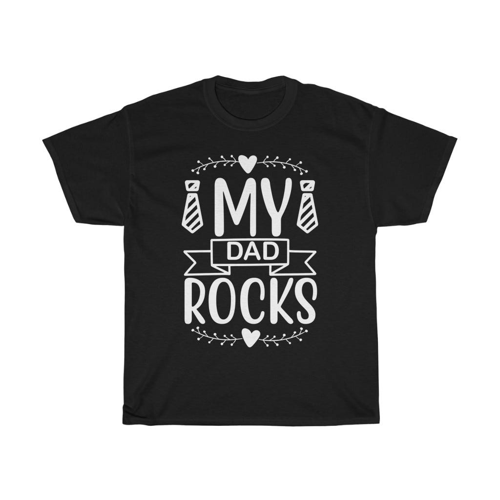 My Dad Rocks Shirt Design 13 | by TeeBudget | Medium