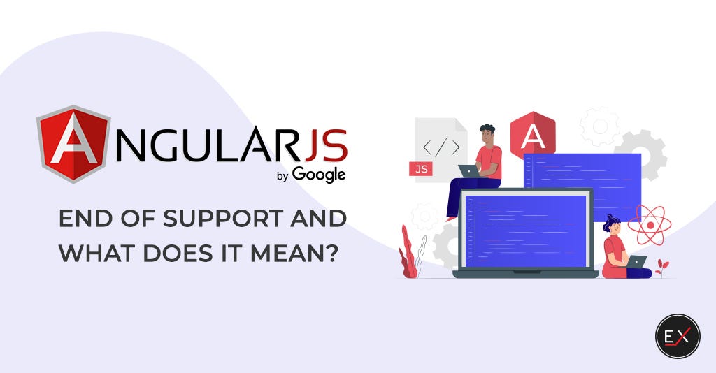 AngularJS End of Support and What Does It Mean? | by Elena Petelko | EXISTEK | Medium
