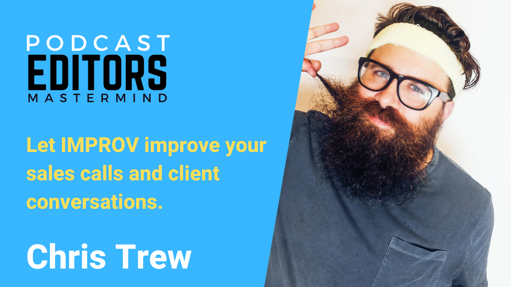 How Improv Can Help Podcast Editors — PEM0024 — Podcast Editors ...