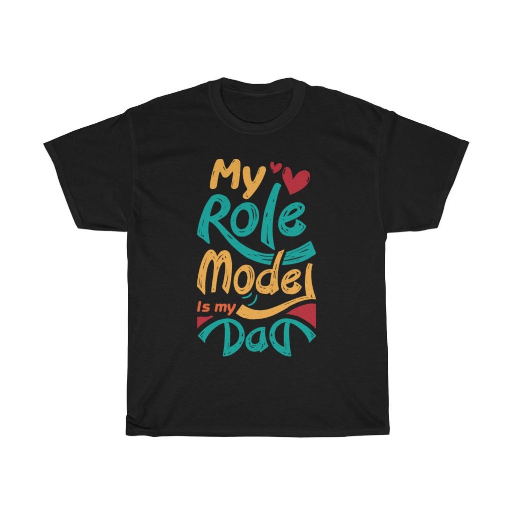 My Role Model Is My Shirt Design | by TeeBudget | Medium
