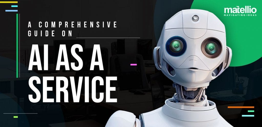 A Comprehensive Guide on AI as a Service | Medium