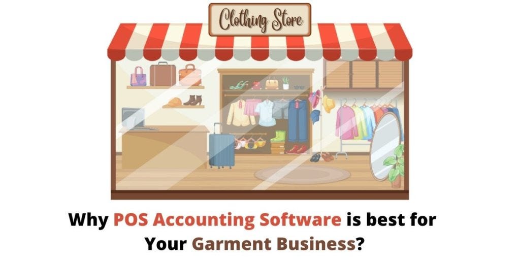 Why POS Accounting Software is best for your Garment Business | by ...