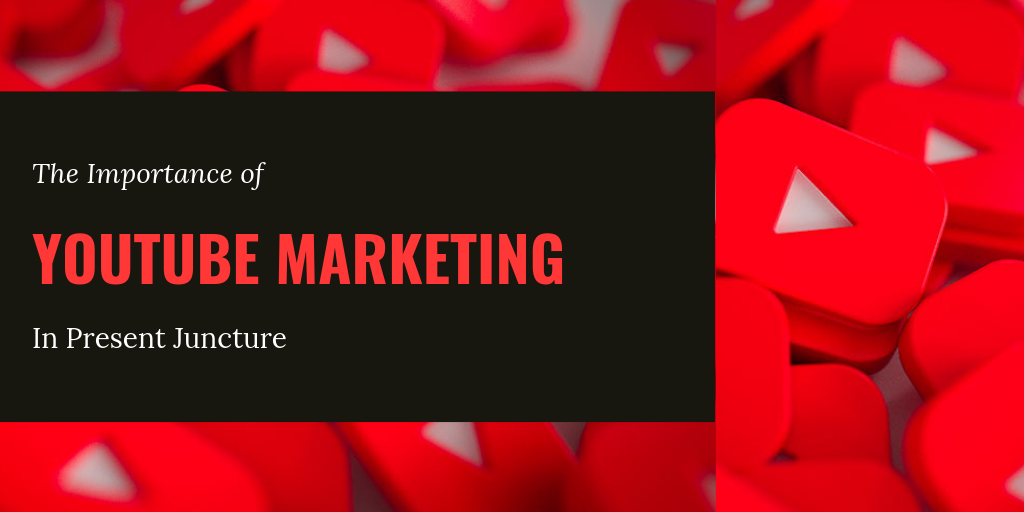 The Importance of YouTube Marketing In Present Juncture | by James E ...