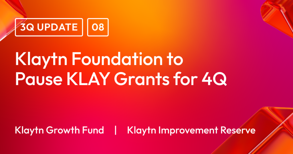 Klaytn Foundation to Pause KLAY Grants and Investments for 4Q 2022 | by ...