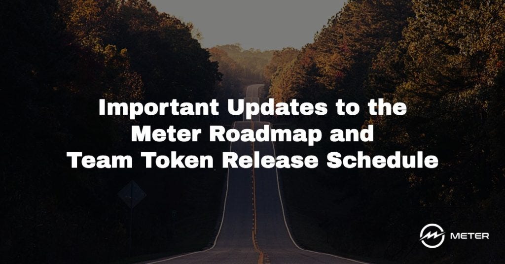 Important Updates to the Meter Roadmap and Team Token Release Schedule ...