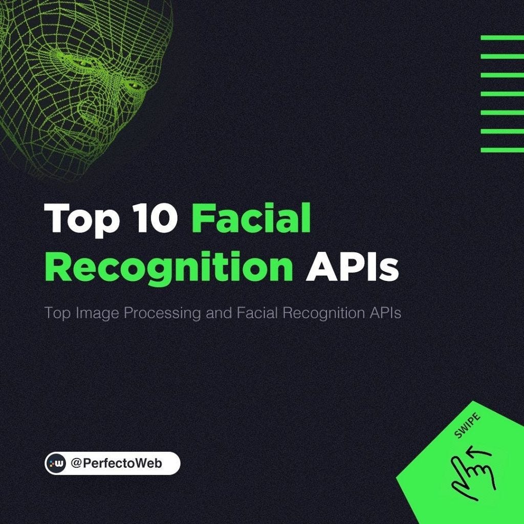 Top 10 Facial Recognition APIs. Top 10 Facial Recognition APIs 🔝 | by ...