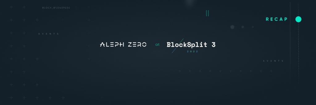Aleph Zero at BlockSplit 3: A Recap | by Aleksander Bączkowski | Aleph ...