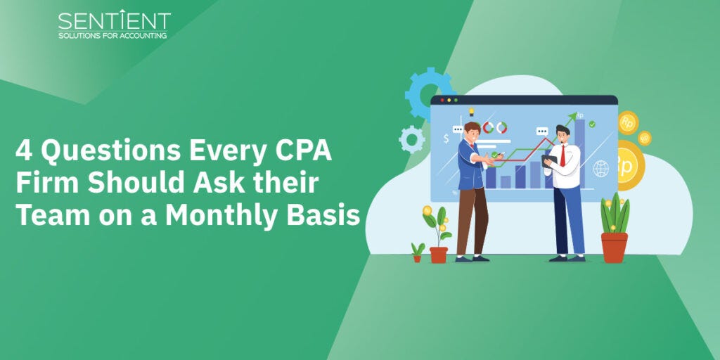 4 Questions Every CPA Firm Should Ask their Team on a Monthly Basis ...