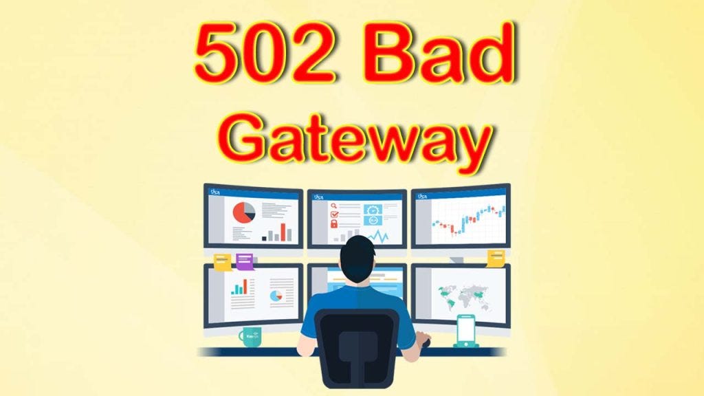 What Is 502 Bad Gateway and How to Solve It | by Genpro | Medium