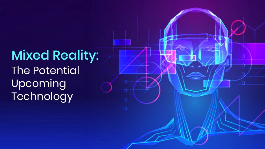 What is Mixed Reality (MR). What is Mixed Reality | by ICT SOCIETY X ...