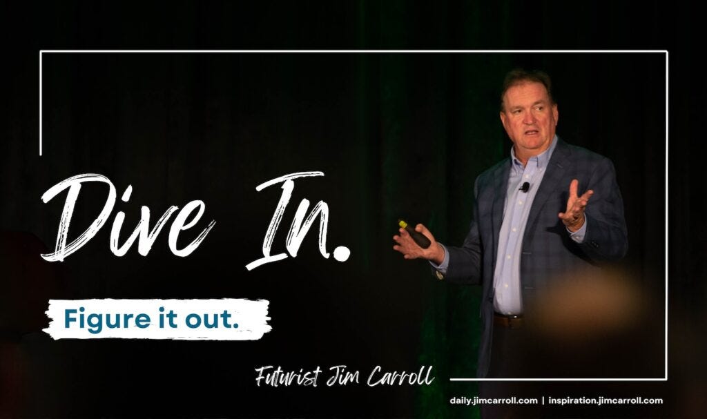Bold Bets.. “Dive In. Figure it out” — Futurist Jim… | by Futurist Jim ...