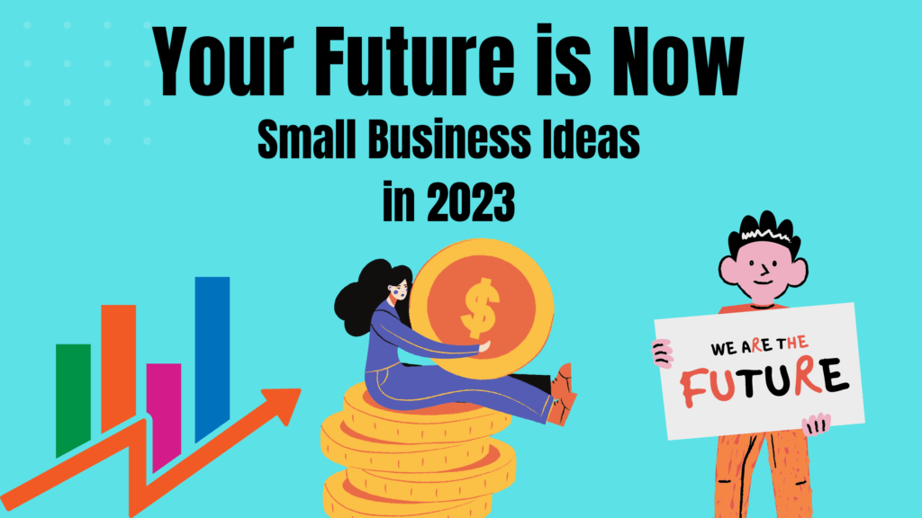 Best Small Business Ideas in 2023 [Your Future is Now] | by SOM ...