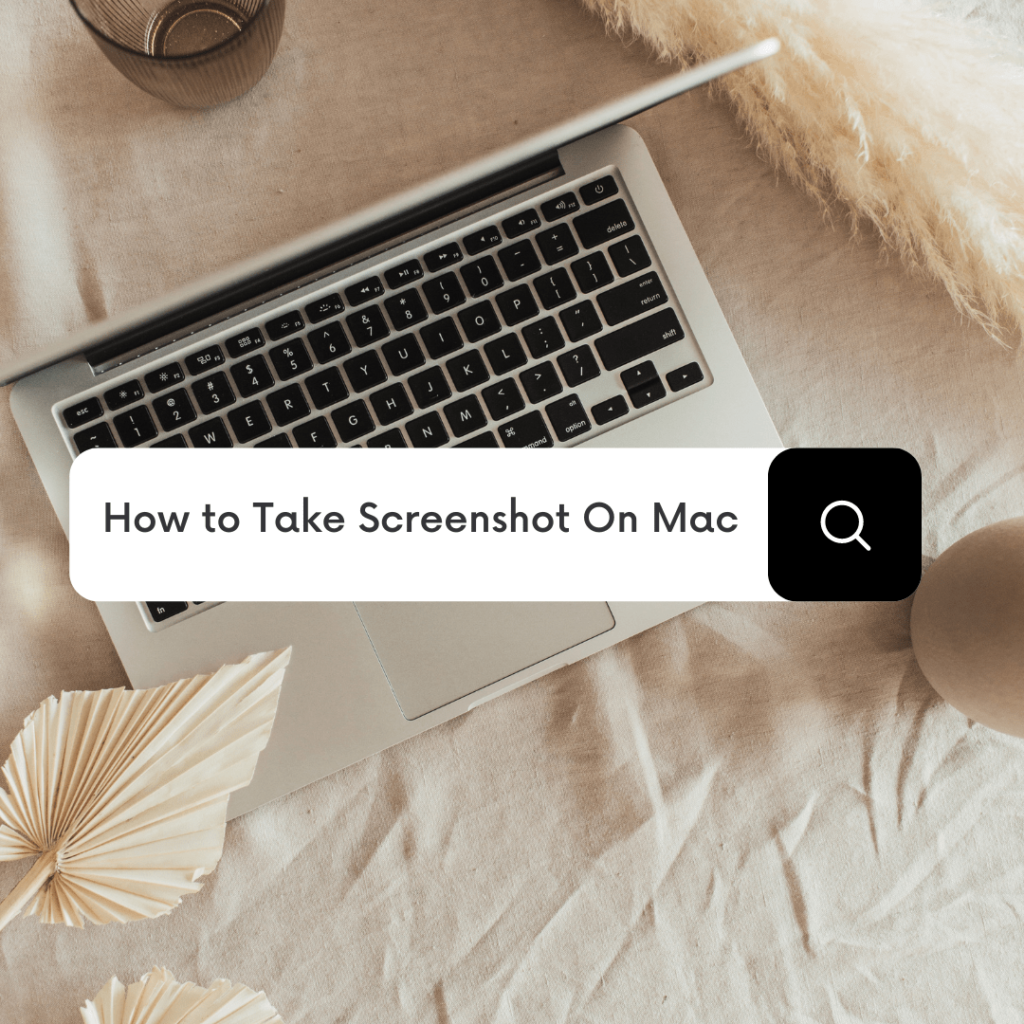 How to take Screenshot on Mac: A Comprehensive Guide - Shahbazali - Medium