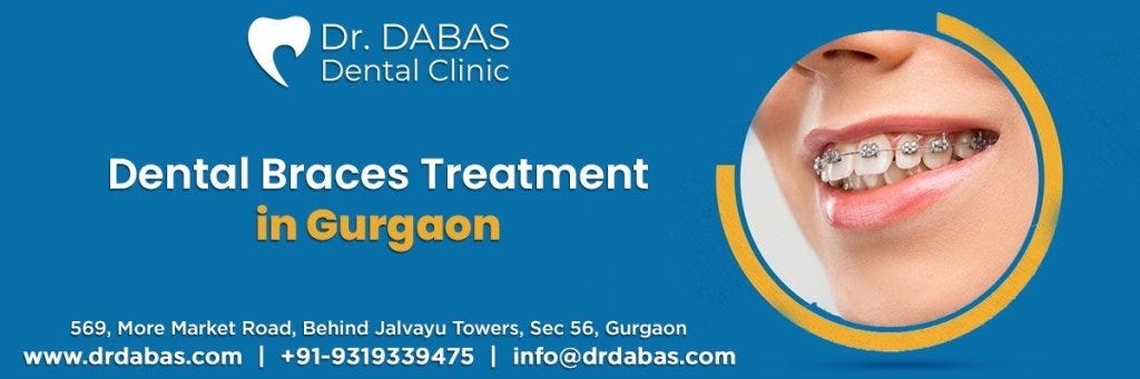 Best Dentist in Gurgaon for Braces — Dr Dabas | by Dr Dabas Dental Clinic | Jun, 2024 | Medium