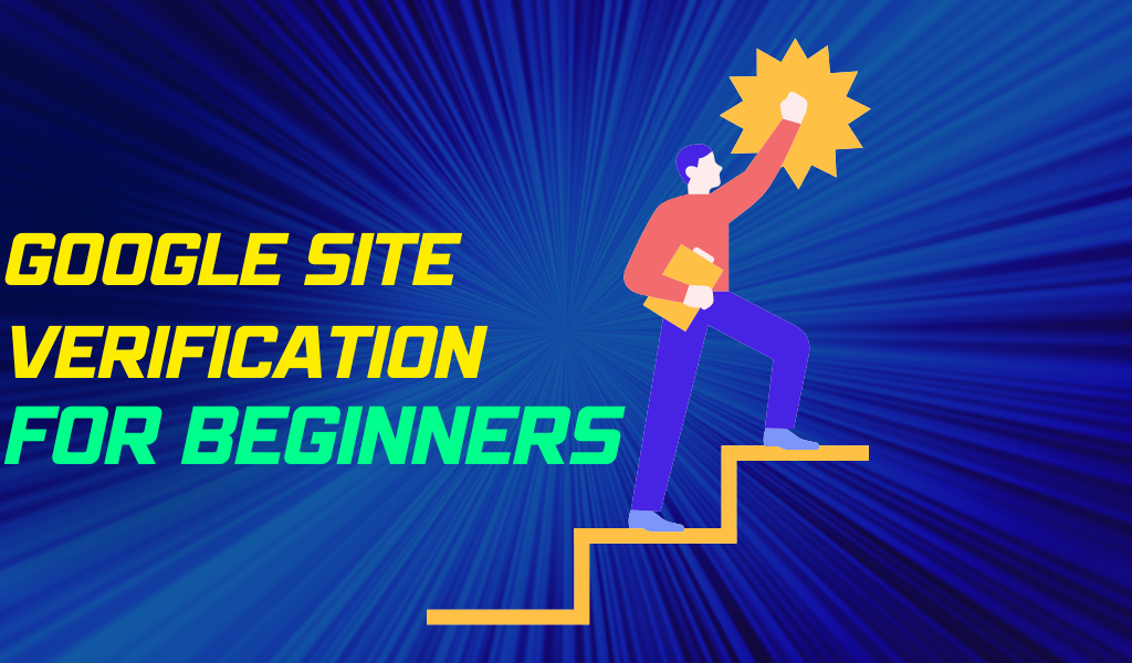 GOOGLE SITE VERIFICATION FOR BEGINNER: 8 WAYS TO VERIFY YOUR SITE WITH ...