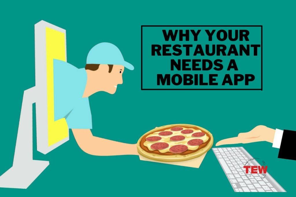 Why Your Restaurant Needs a Mobile App | by The Enterprise World ...