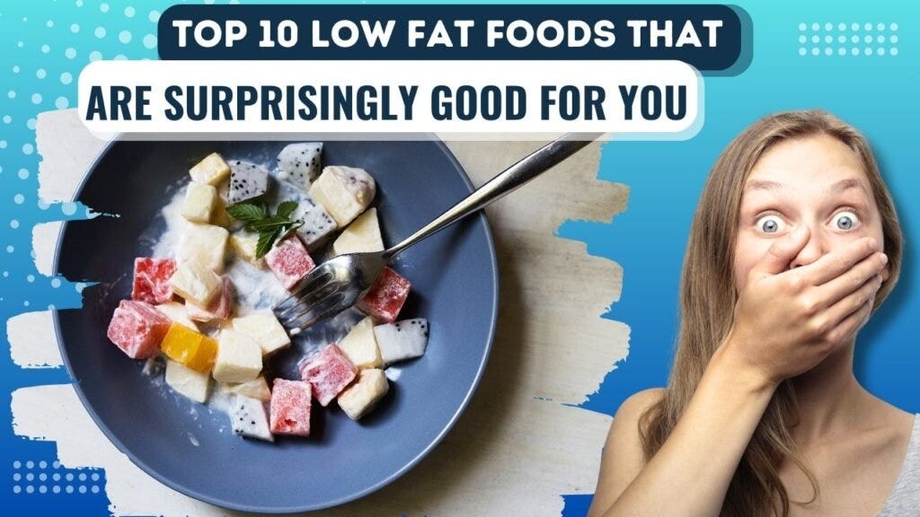 Top 10 Low Fat Foods That Are Surprisingly Good for You | by ...