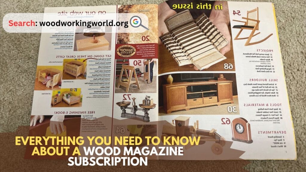 Everything You Need to Know About a Wood Magazine Subscription - Top ...