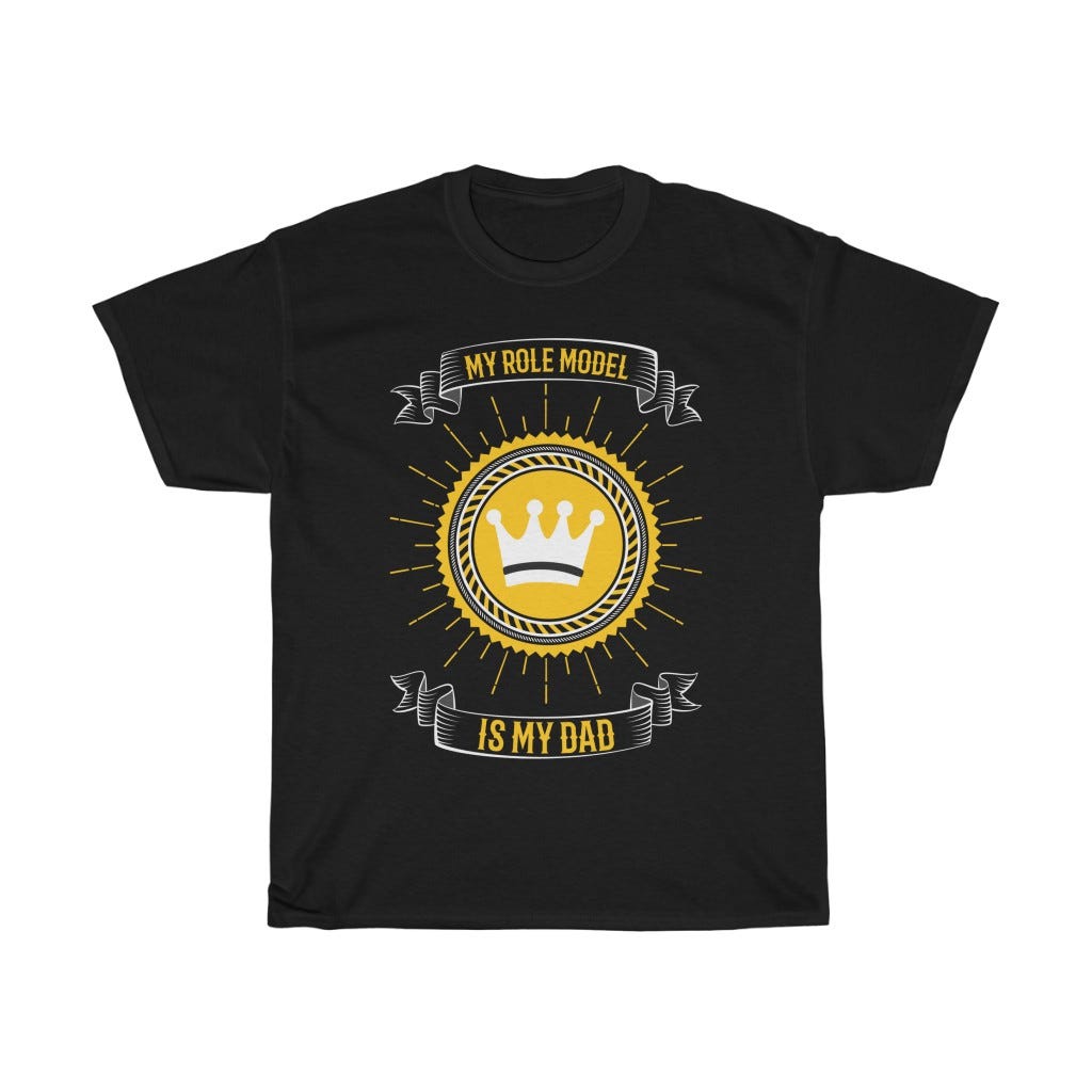 My Role Model Is My Shirt Design | by TeeBudget | Medium