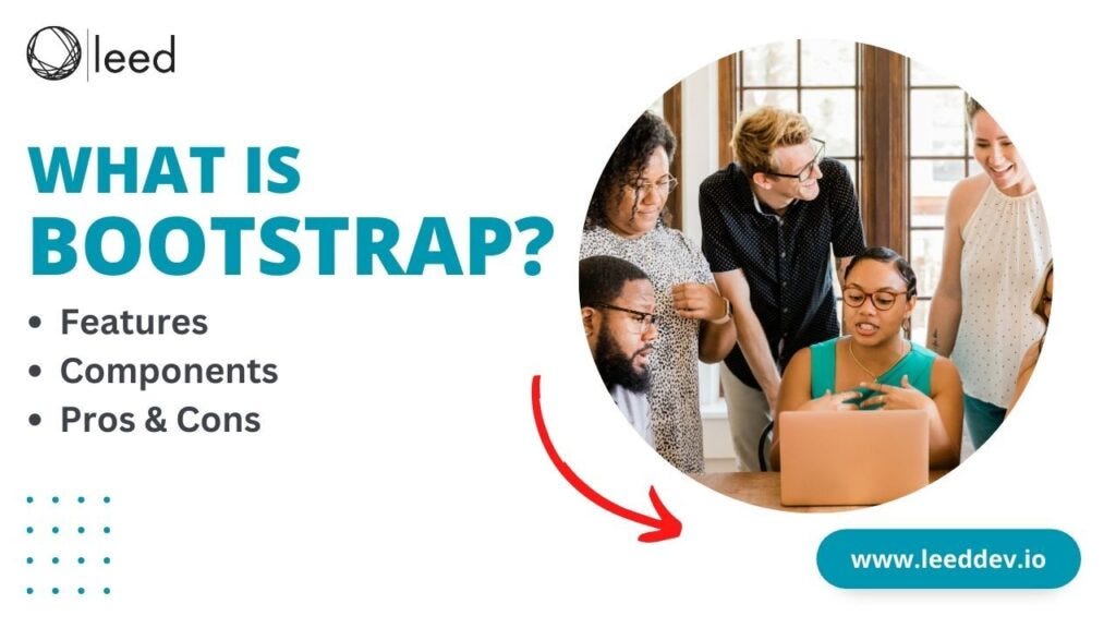 Integral Role of Bootstrap in Modern Web Development | by Leed Software ...
