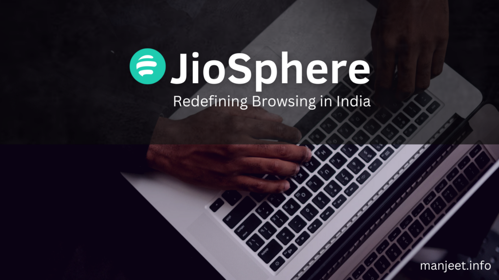 How JioSphere Browser Transformed My Browsing Experience in 2025 | by Manjeet Kumar Nai | Medium