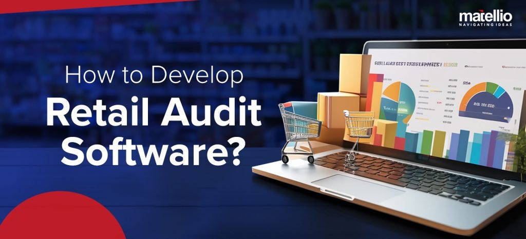 How to Develop Retail Audit Software? | Medium