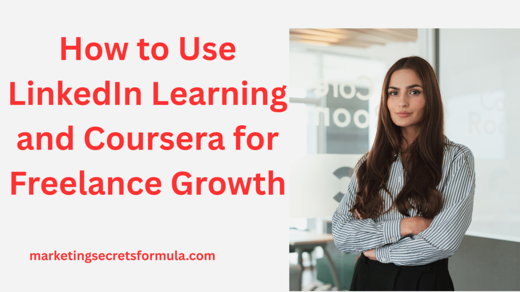 How to Use LinkedIn Learning and Coursera for Freelance Growth | by ...