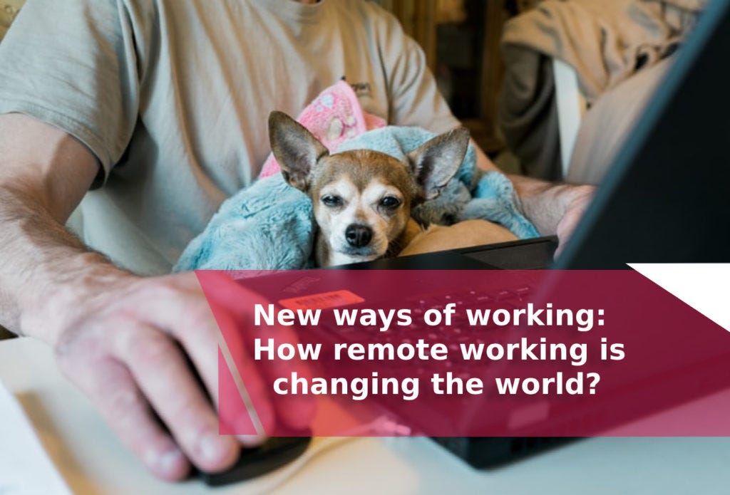 New ways of working: how remote working is changing the world? | by ...
