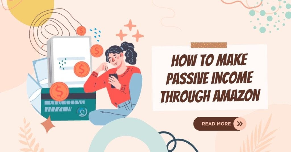 How To Make Passive Income Through Amazon Work From Home | by Techcury ...