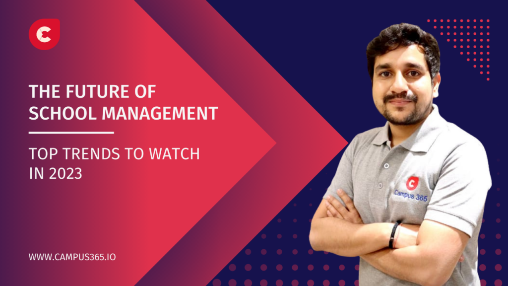 The Future of School Management: Top Trends to Watch in 2023 | by Harsh ...