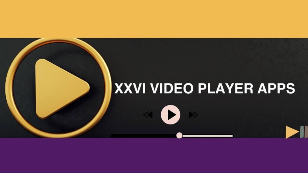 Discover the Best xxvi video player apps for Ultimate Video—mesiiizeapk ...