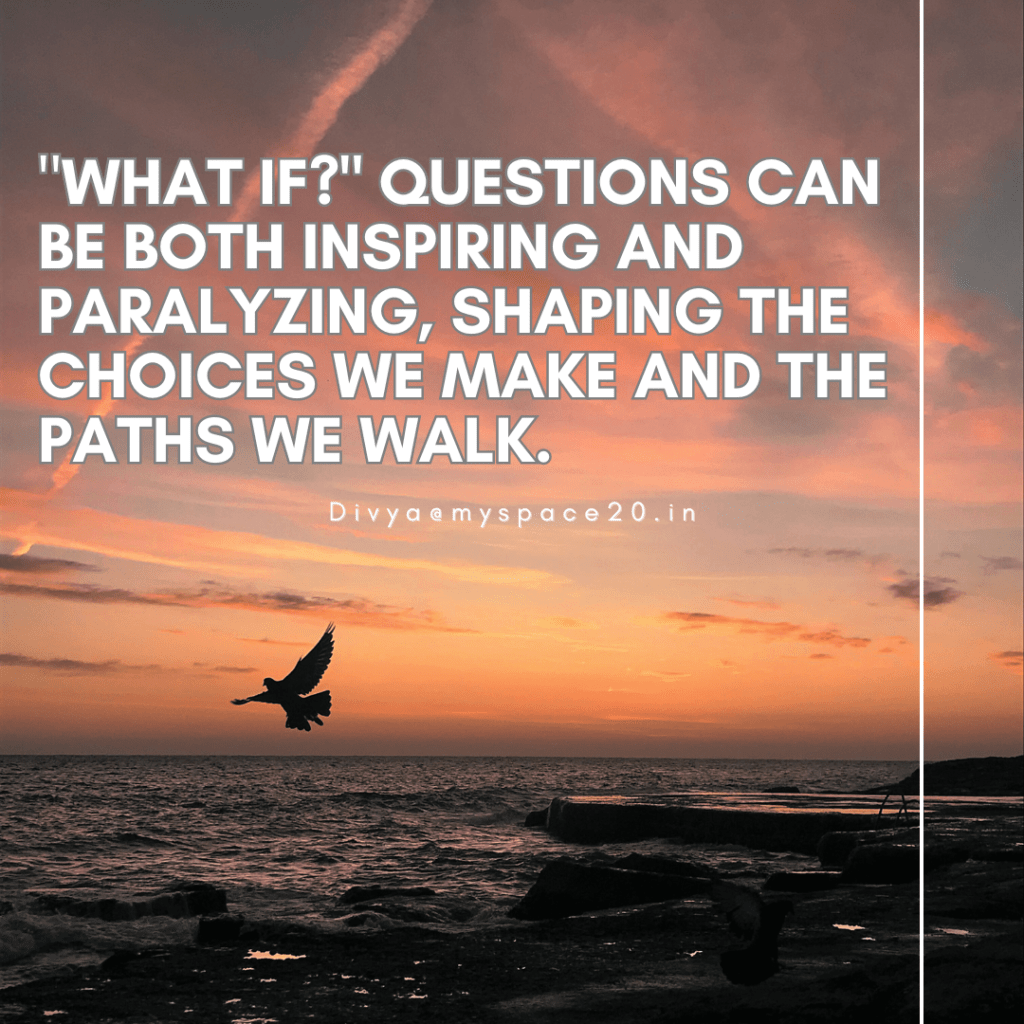 What If? | by Divya Shiji | Medium