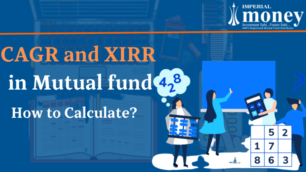 What are CAGR and XIRR in Mutual fund and How to Calculate? | by ...