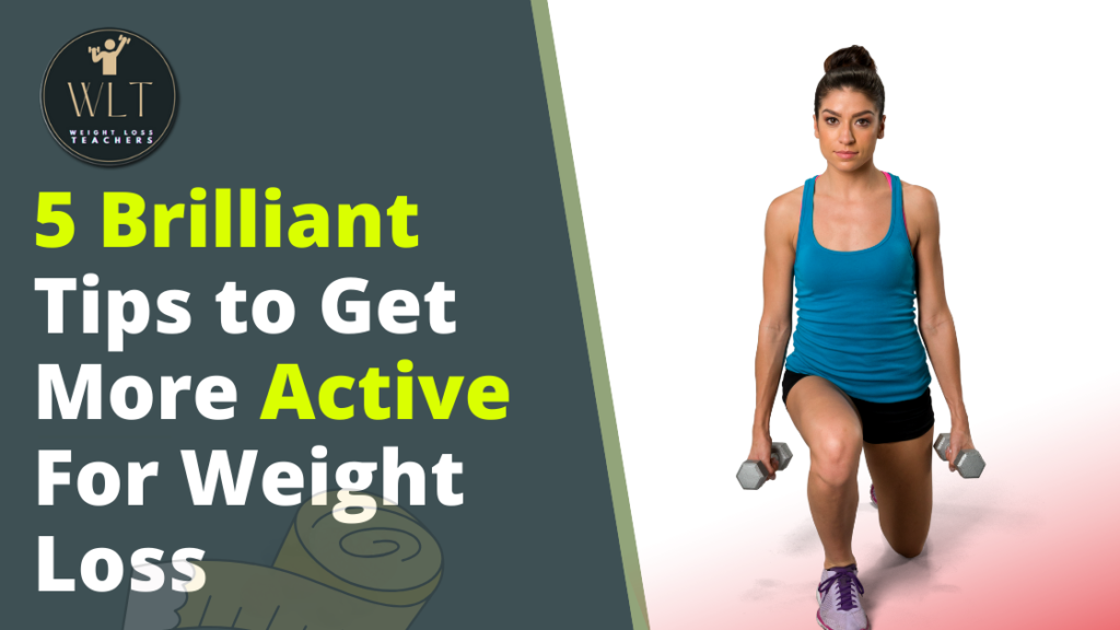 5 Brilliant Tips to Get More Active For Weight Loss - NITISH KUMAR - Medium