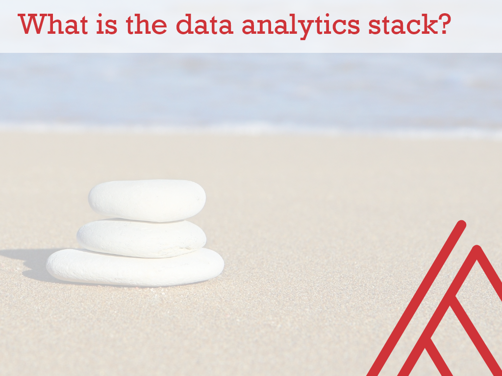What is the “data analytics stack?” | by George Mount | Medium