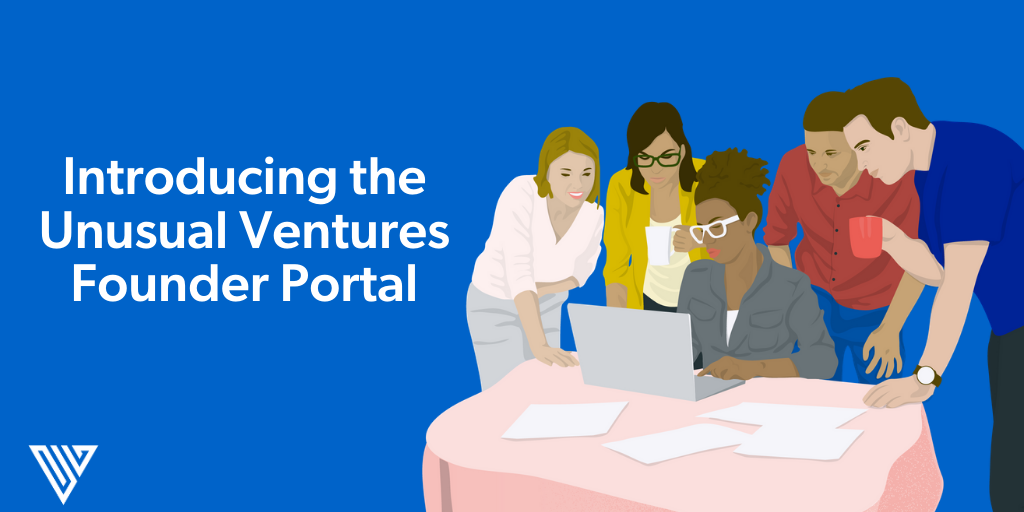 Introducing The Unusual Ventures Founder Portal | by Laura Spaventa Lewis | Unusual Ventures ...