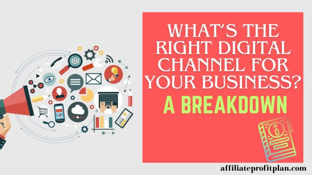 What’s the Right Digital Channel for Your Business? A Breakdown | by ...