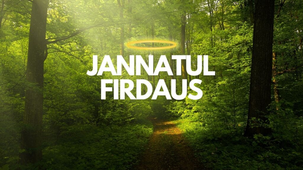 Jannatul Firdaus : A Path of Virtue and Hope | by Arbaz | Medium