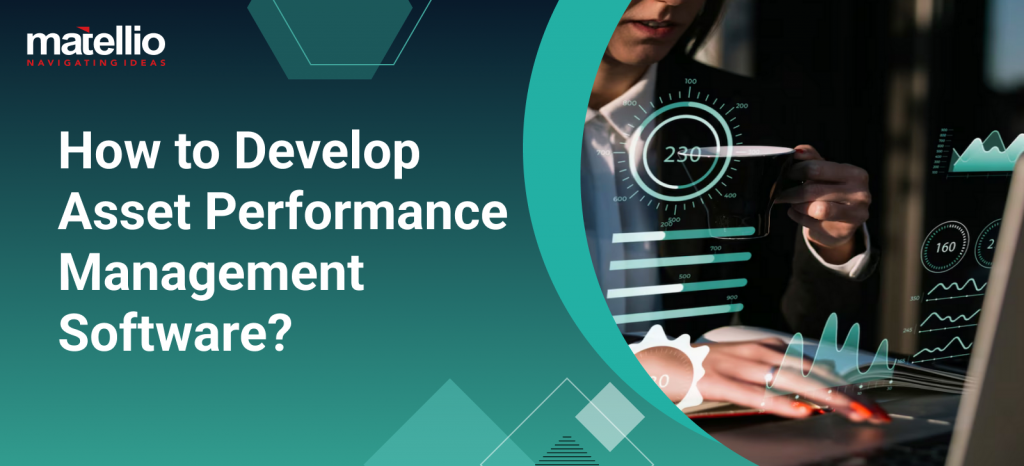 How to Develop Asset Performance Management Software? | Medium
